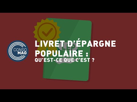 Livret d'Épargne Populaire : qu'est-ce que c'est ? #CONSOMAG