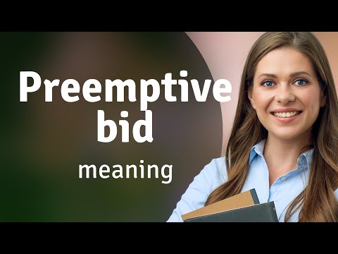 Understanding "Preemptive Bid" in English
