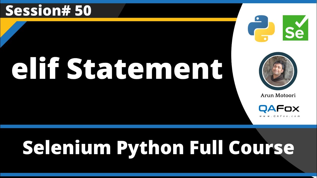 elif statement in Python (Selenium Python - Session 50)