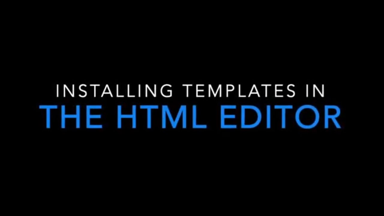 Installing HTML Editor Templates