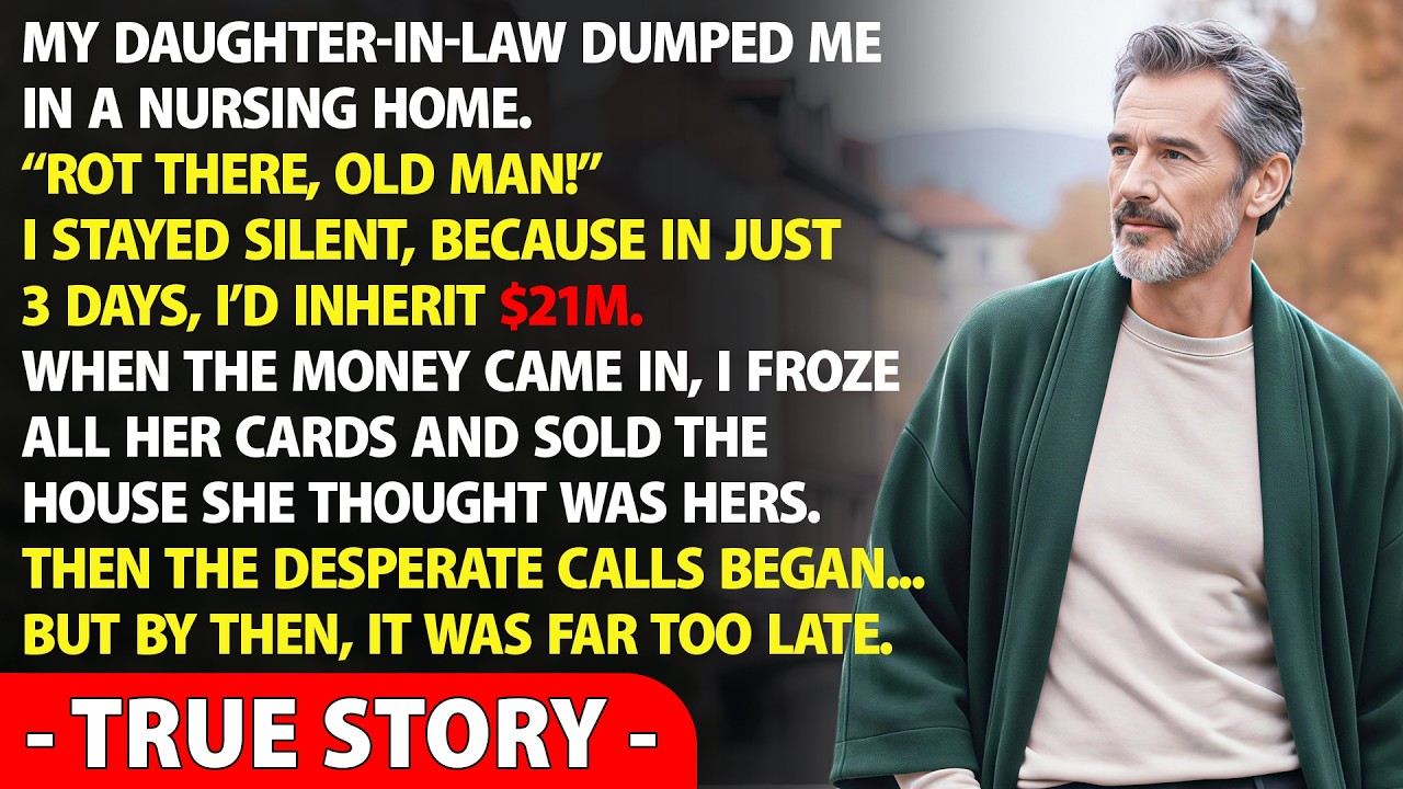 “Rot There, Old Man!” My Daughter-in-Law Dumped Me In A Nursing Home — Until She Found Out The TRUTH