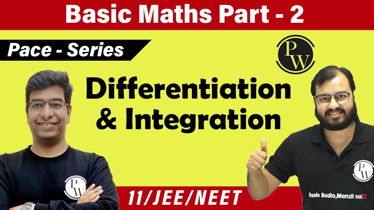 Ch-3 | Basic Maths ( Part 2 ) | Mathematical Tool | Differentiation & Integration | Jee | Neet | 11