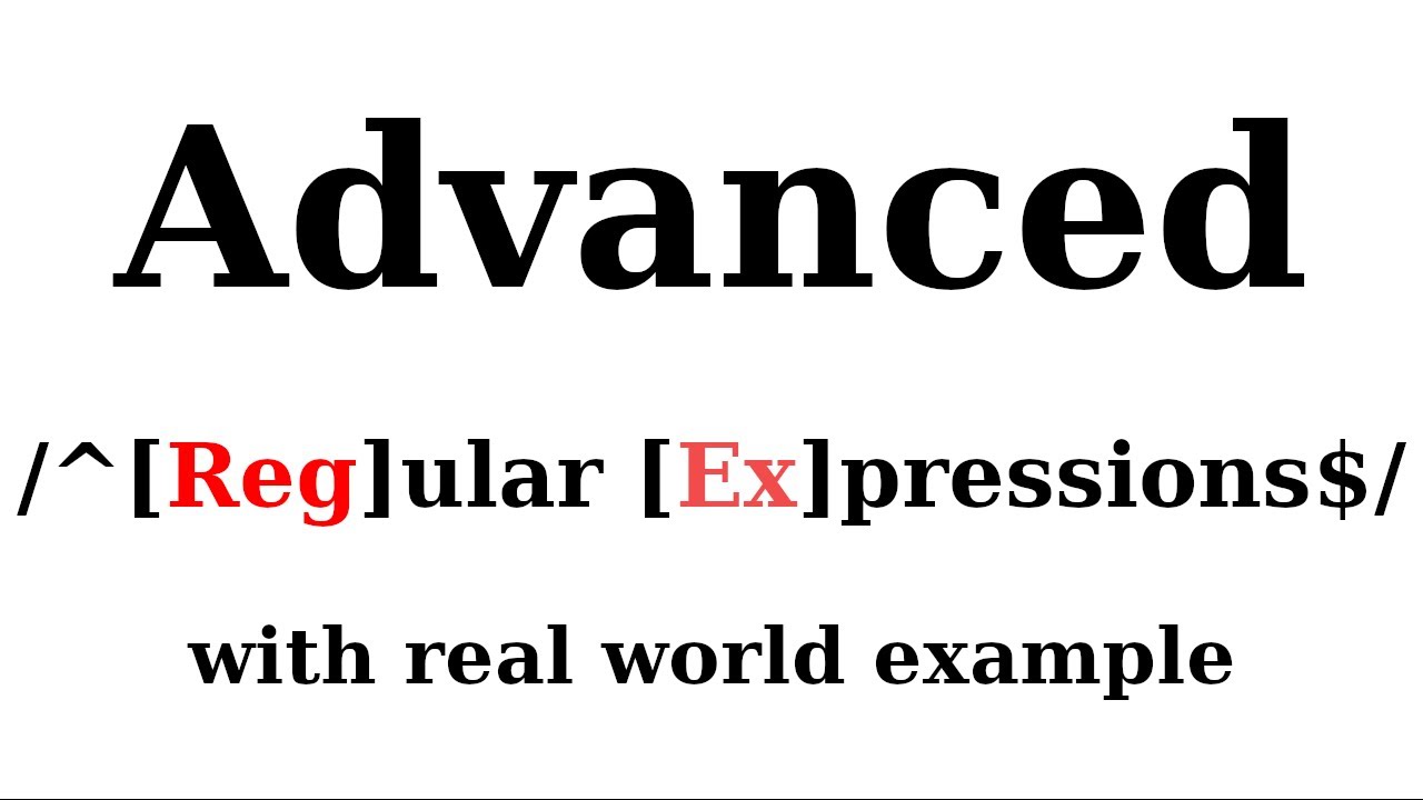 Advanced regular expressions usage with real world example