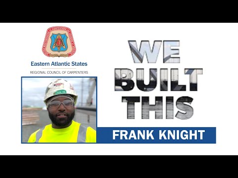 We Built This: Frank Knight, Local 158