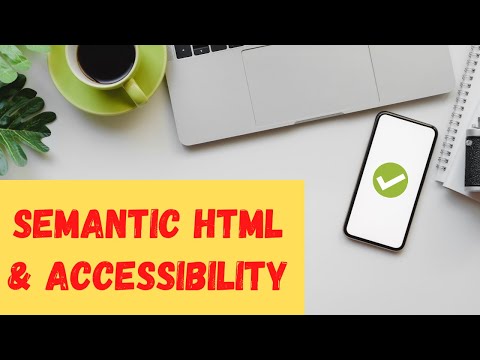 Semantic HTML & Accessibility (Updated)