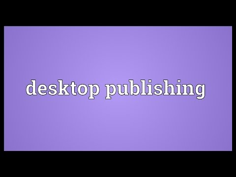 Desktop publishing Meaning