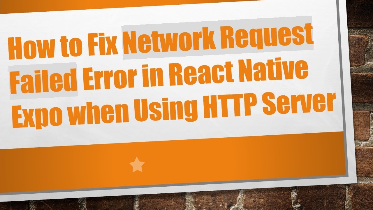 How to Fix Network Request Failed Error in React Native Expo when Using HTTP Server