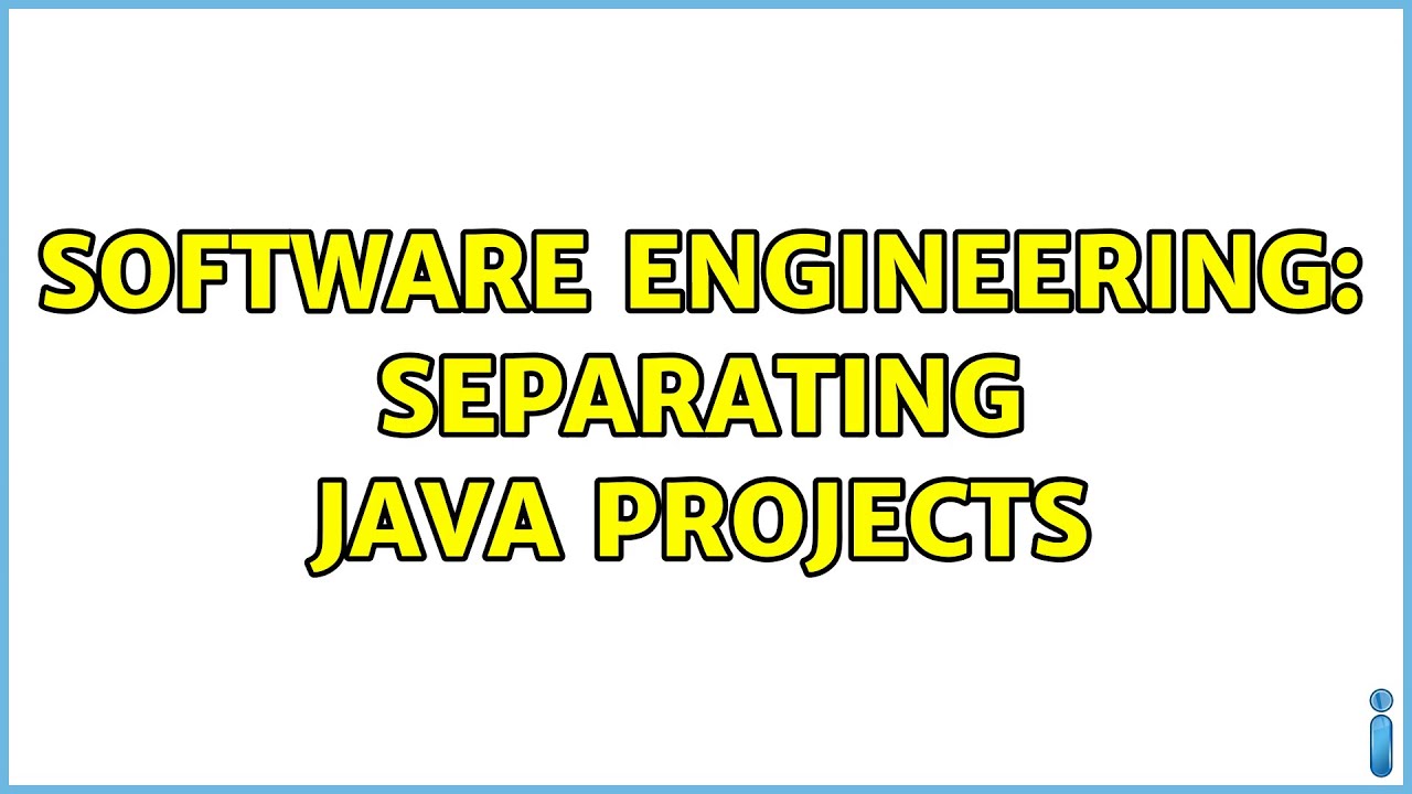 Software Engineering: Separating java projects (2 Solutions!!)