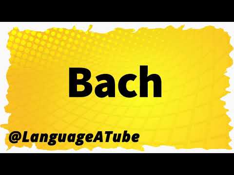 Bach Pronunciation ⚡️ How To Pronounce Bach!