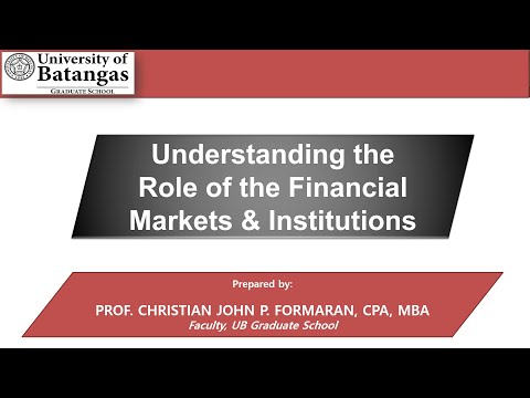 FM101.Understanding the Role of the Financial Markets and Institutions