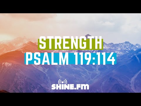 Strength: Psalm 119:114