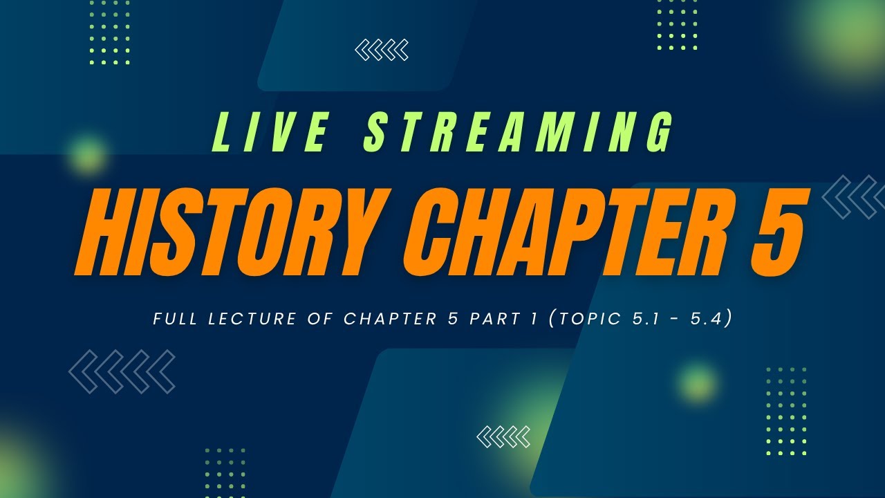 History Chapter 5 – Part 1 (5.1 - 5.4) | Livestream | Freshman Course History Final Exam Preparation