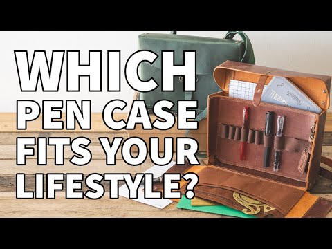 Which Pen Case Fits Your Lifestyle?