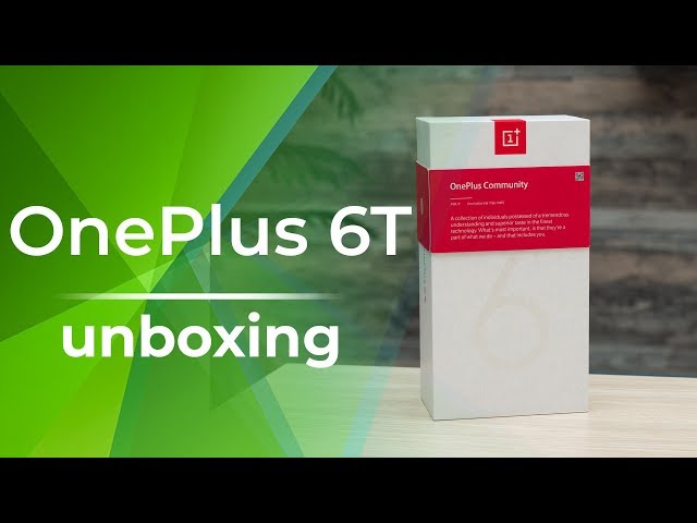 OnePlus 6T unboxing and first look - PhoneArena