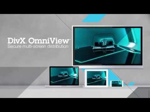DivX OmniView for secure multi-screen distribution and playback.