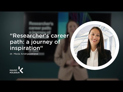 dr. Meda Andrijauskienė “Researcher‘s career path: a journey of inspiration“