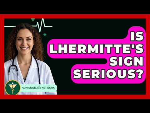 Is Lhermitte's Sign Serious? - Pain Medicine Network