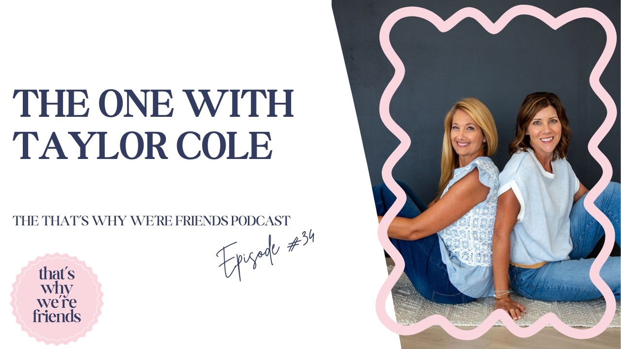 The One With Taylor Cole