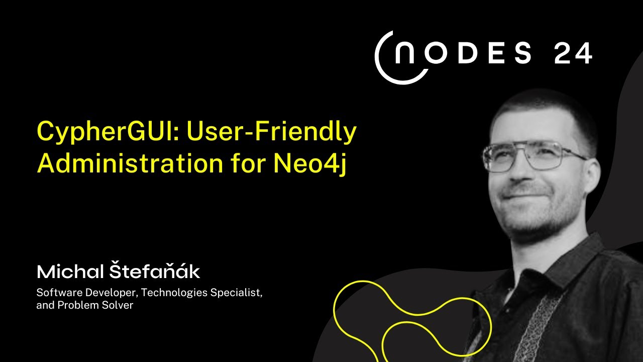 Video: NODES 2024 - CypherGUI: User-Friendly Administration for Neo4j - Graph Database & Analytics