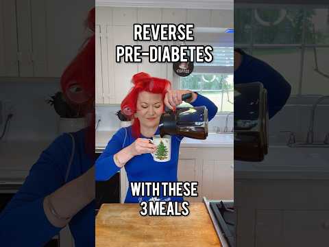 Reverse Prediabetes w/these 3 Meals #shorts #prediabetes