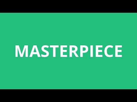 How To Pronounce Masterpiece - Pronunciation Academy