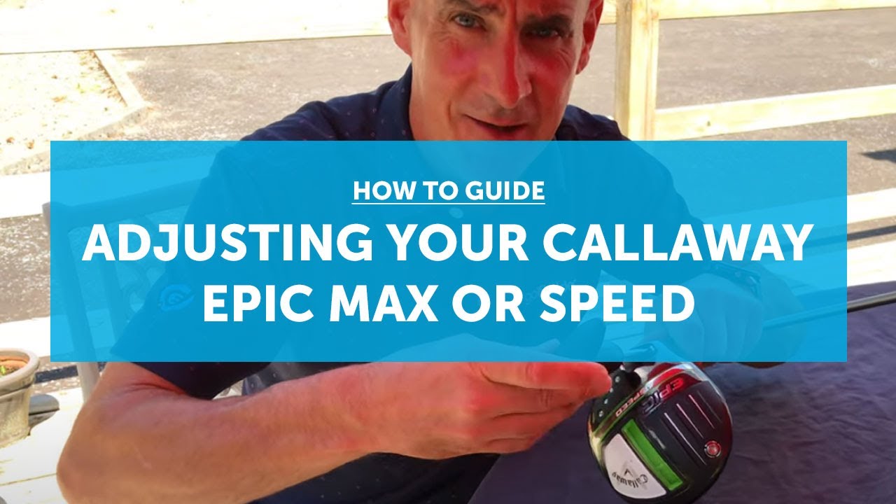 How to adjust your Callaway EPIC Speed and Max driver [ALL 2021 MODELS]