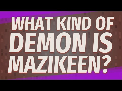 What kind of demon is Mazikeen?