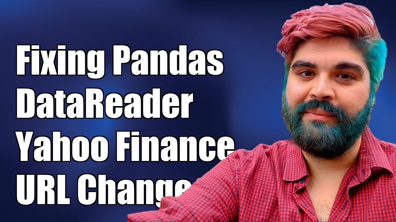 Fixing Python Pandas DataReader: Yahoo Finance URL Change Explained