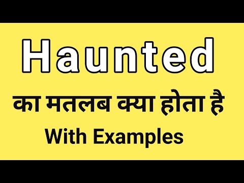 Haunted Meaning in Hindi | Haunted ka Matlab kya hota hai | Word Meaning English to Hindi