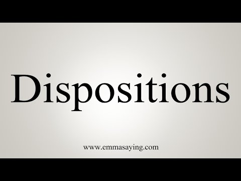 How To Say Dispositions
