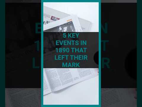 5 Key Events in #1890 That Left Their Mark, #shorts #history