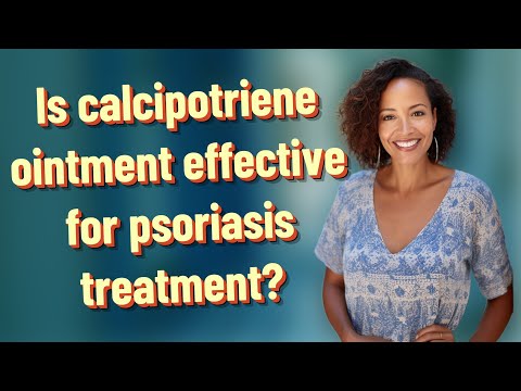 Is calcipotriene ointment effective for psoriasis treatment?