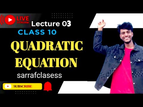 Aarambha Batch Live Class | Day - 3 of Quadratic Equations | Class 10 Maths – SarrafClasses