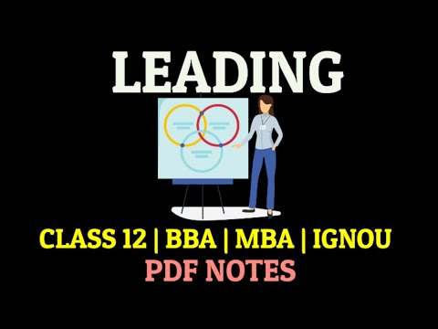 LEADING | FUNCTION OF MANAGEMENT | LEADERSHIP | CLASS 12 | MBA | BBA | IGNOU | PDF | EASY LANGUAGE