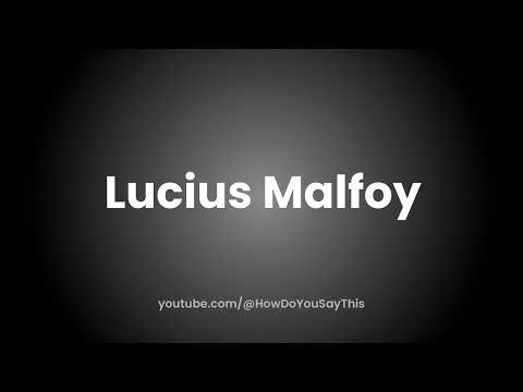 How to Pronounce Lucius Malfoy