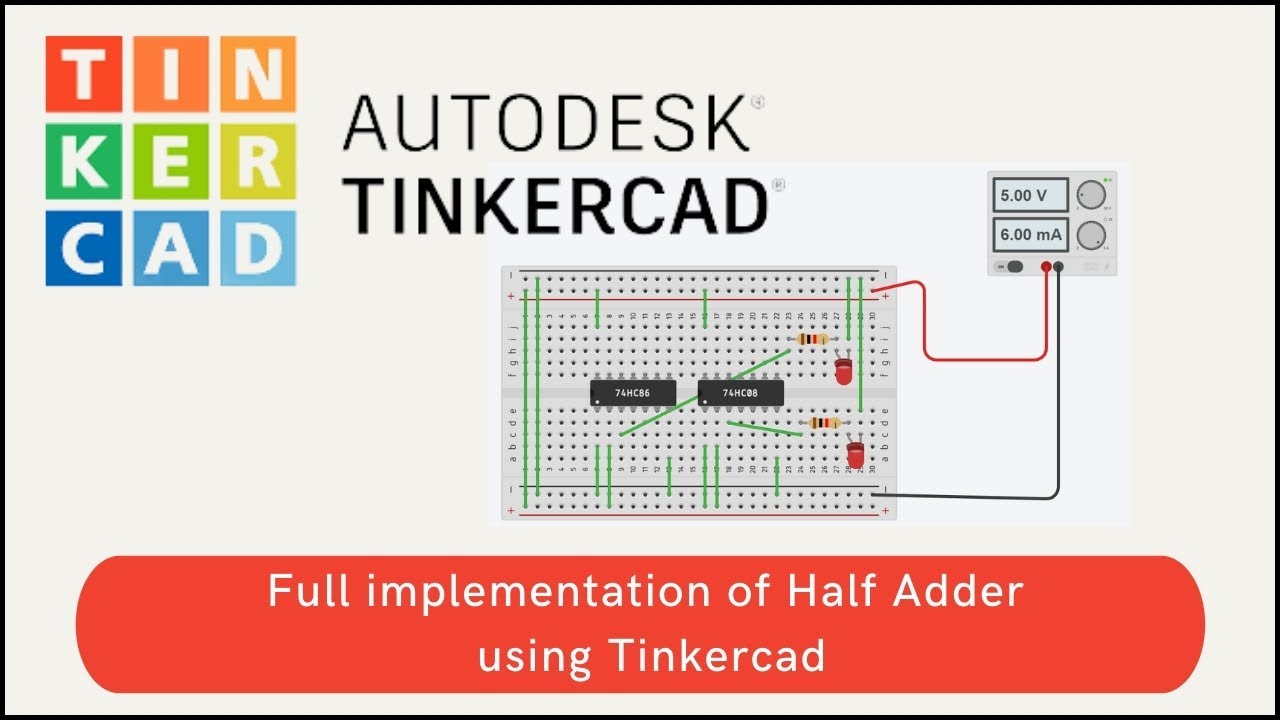 Half Adder Using Tinkercad | Full implementation in detail.