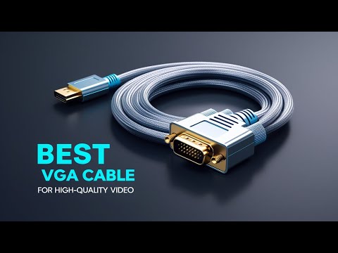 5 Best VGA & DisplayPort to VGA Cables for Every Setup