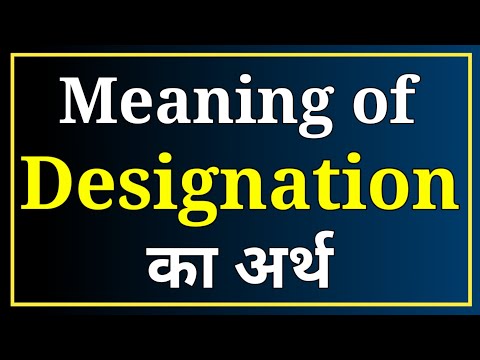 Unlocking the Secrets: Discover the Meaning of Designation in Hindi!