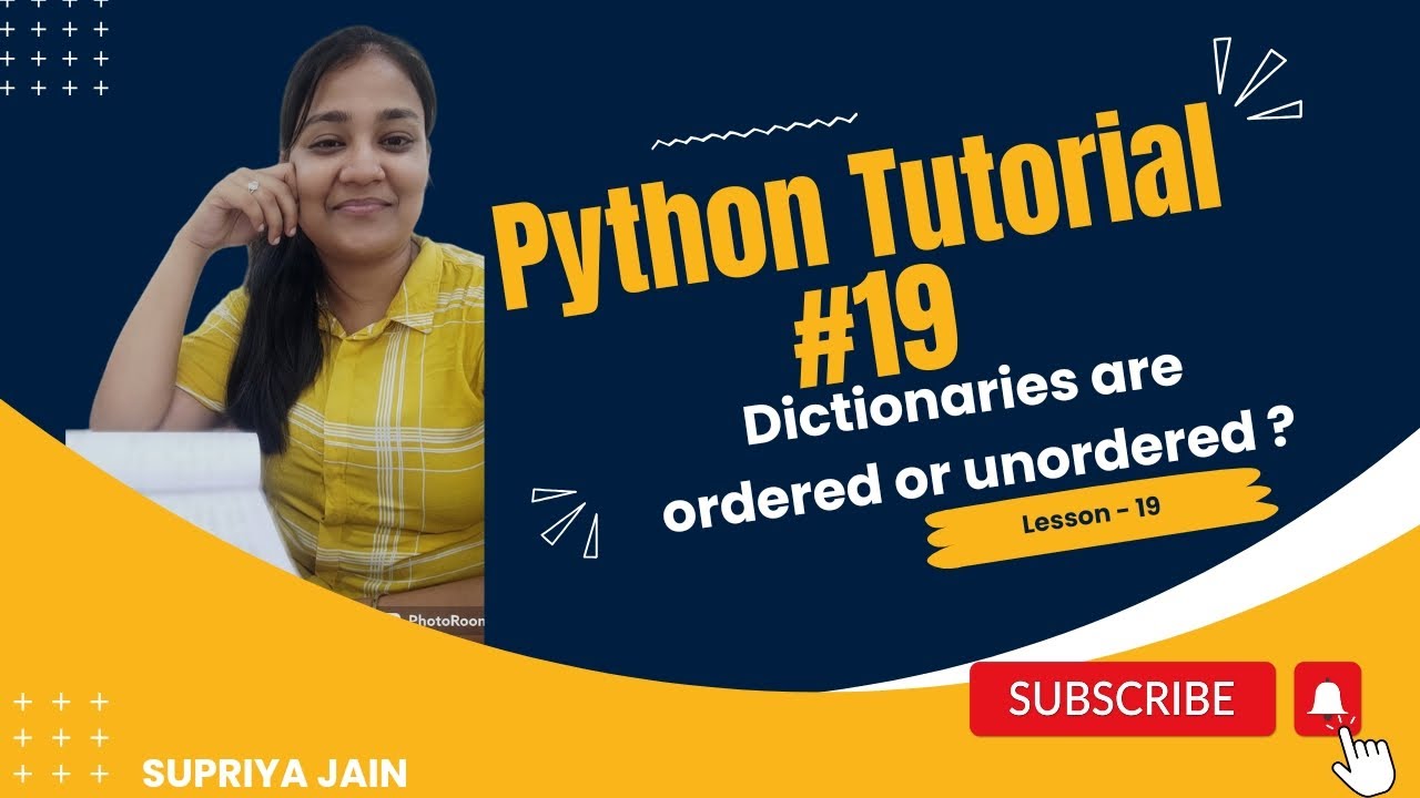 Dictionaries are ordered or unordered? | Python Tutorial #19
