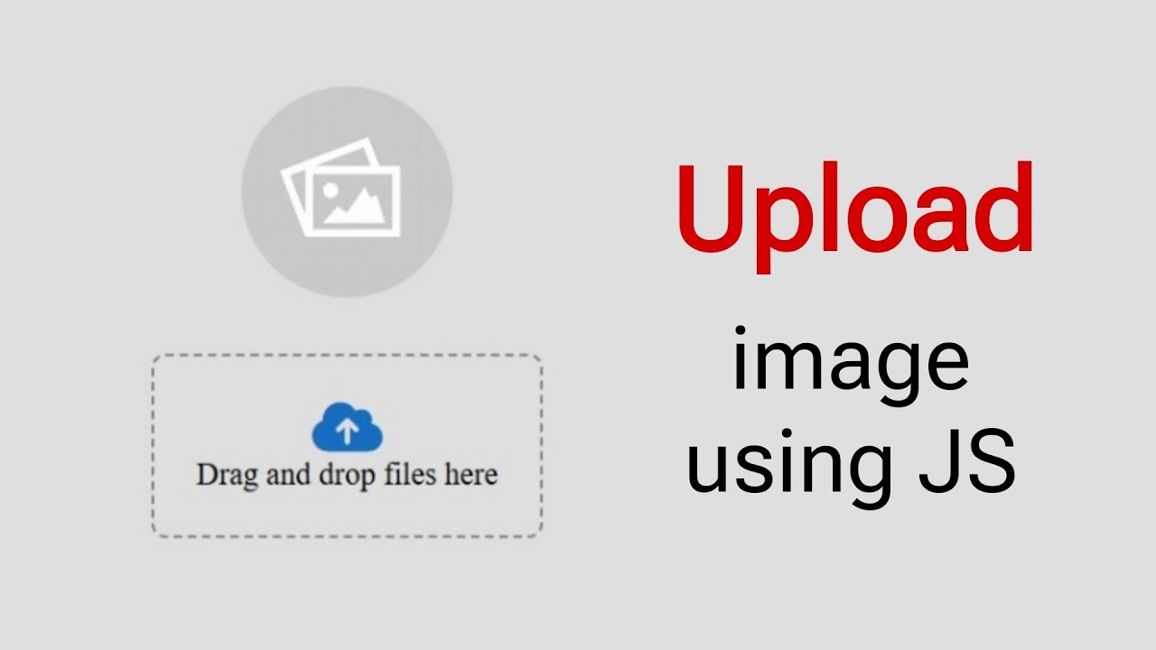Upload Image Using JS | HTML, CSS, Javascript