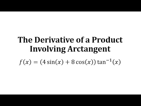 Derivative of a Product Involving Inverse Tangent: y=(4sin(x)+8cos(x ...