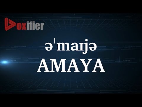 How to Pronunce Amaya in English - Voxifier.com