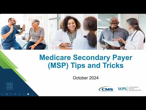 Encore: Medicare Secondary Payer (MSP) Tips and Tricks