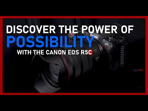 Discover the Power of Possibility with the Canon EOS R5 C