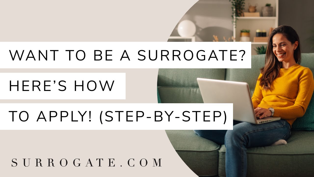 The STEP-BY-STEP Surrogate Application Process EXPLAINED