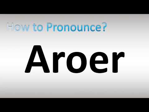 How to Pronounce Aroer