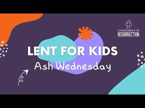 Lent for Kids - Ash Wednesday