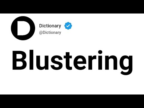 Blustering Meaning In English