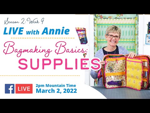 S2, Ep 9: Bagmaking Basics - Supplies (LIVE with Annie)