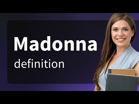 Madonna • what is MADONNA meaning